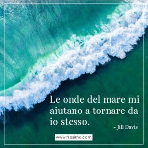 120+ Frasi Sul Mare Più Belle Con Poesie E Aforismi Sul Mare