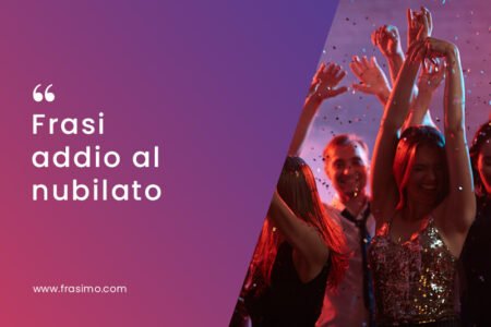 125+ Migliore Frasi Addio Al Nubilato Divertenti E Carine